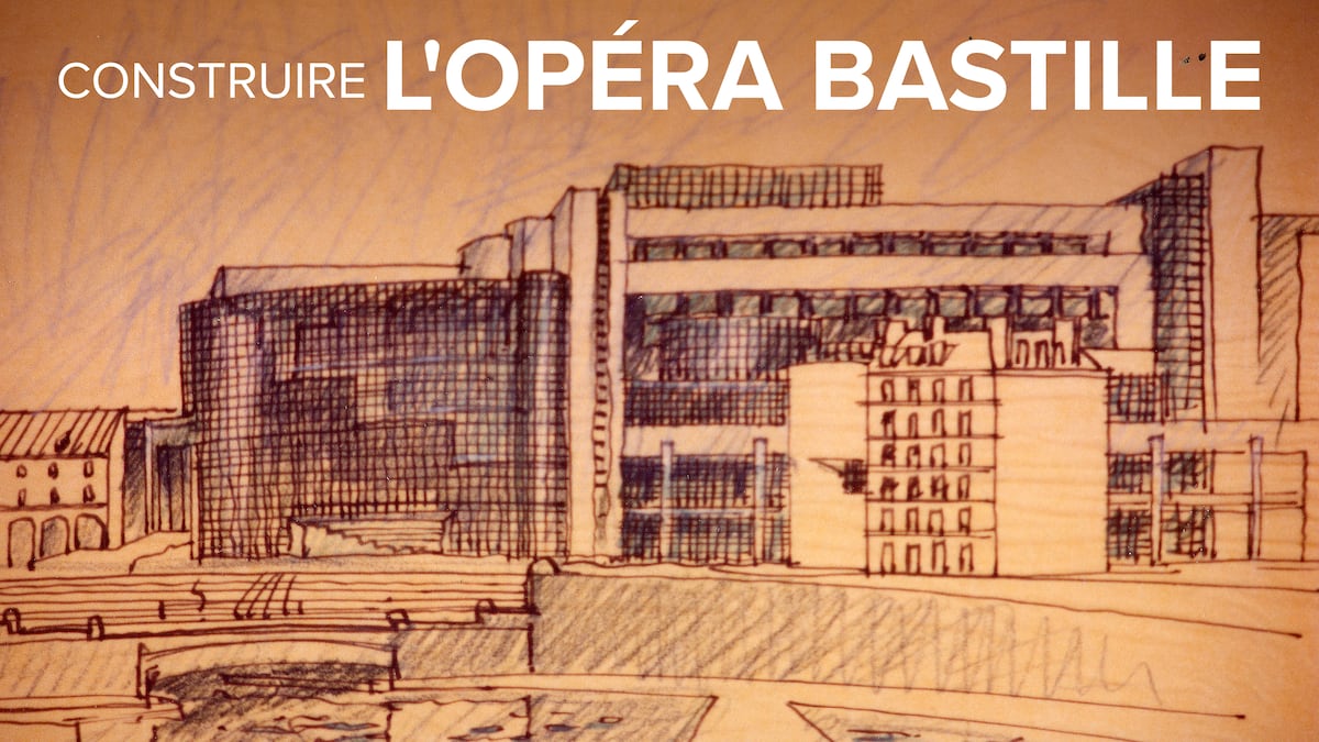 Construire l'opéra Bastille | Films | ICI TOU.TV