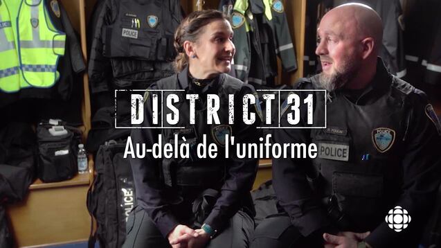 District 31 | Séries | ICI TOU.TV