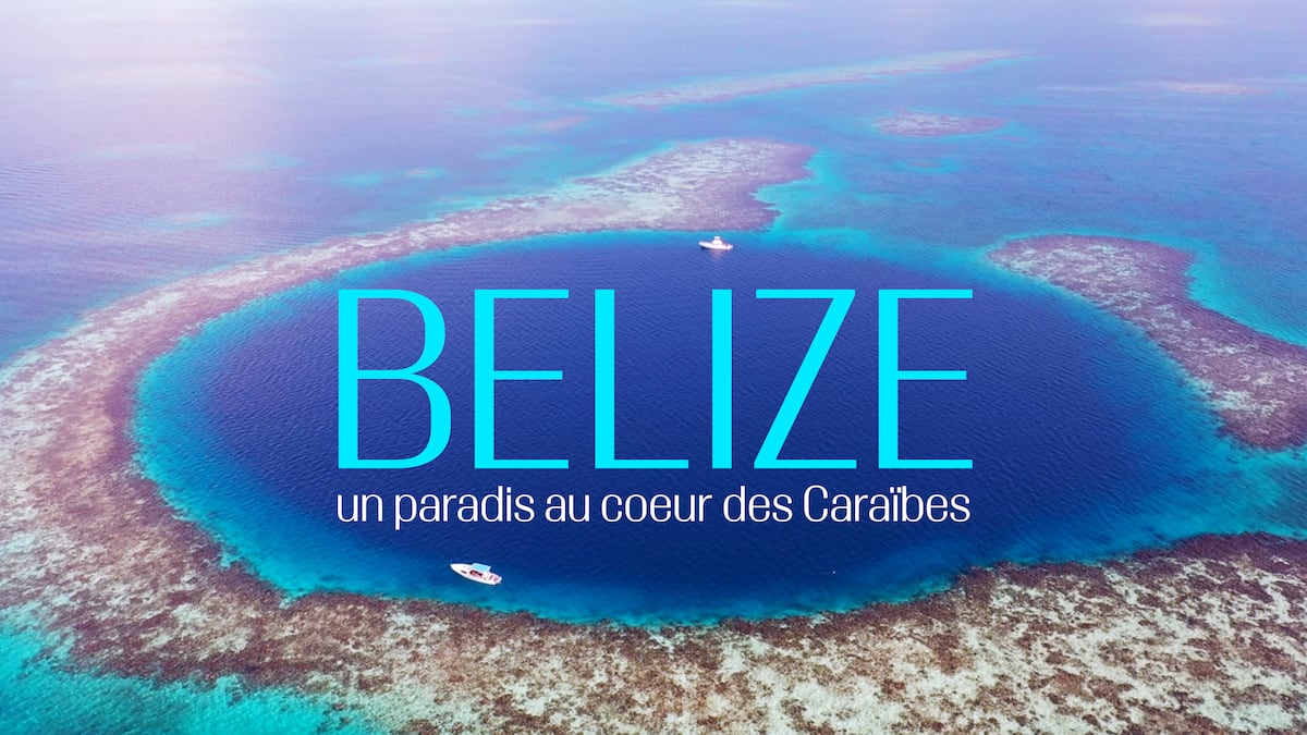 Belize, un paradis au coeur des Caraïbes | Films | ICI TOU.TV