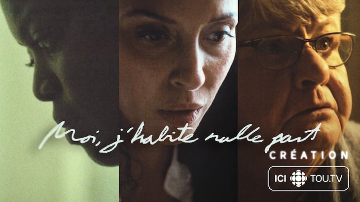 Moi, j'habite nulle part | Saison 2 | ICI TOU.TV