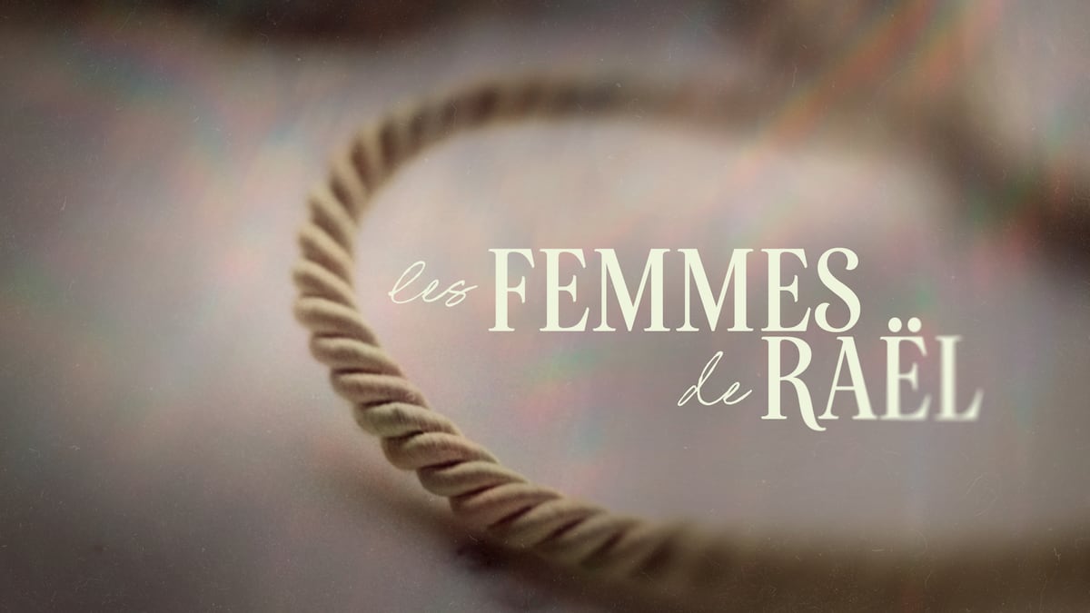 Les femmes de Raël | Films | ICI TOU.TV