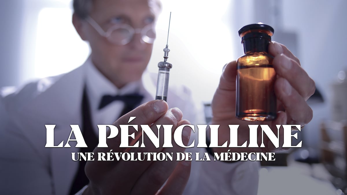 La pénicilline : une révolution de la médecine | Films | ICI TOU.TV