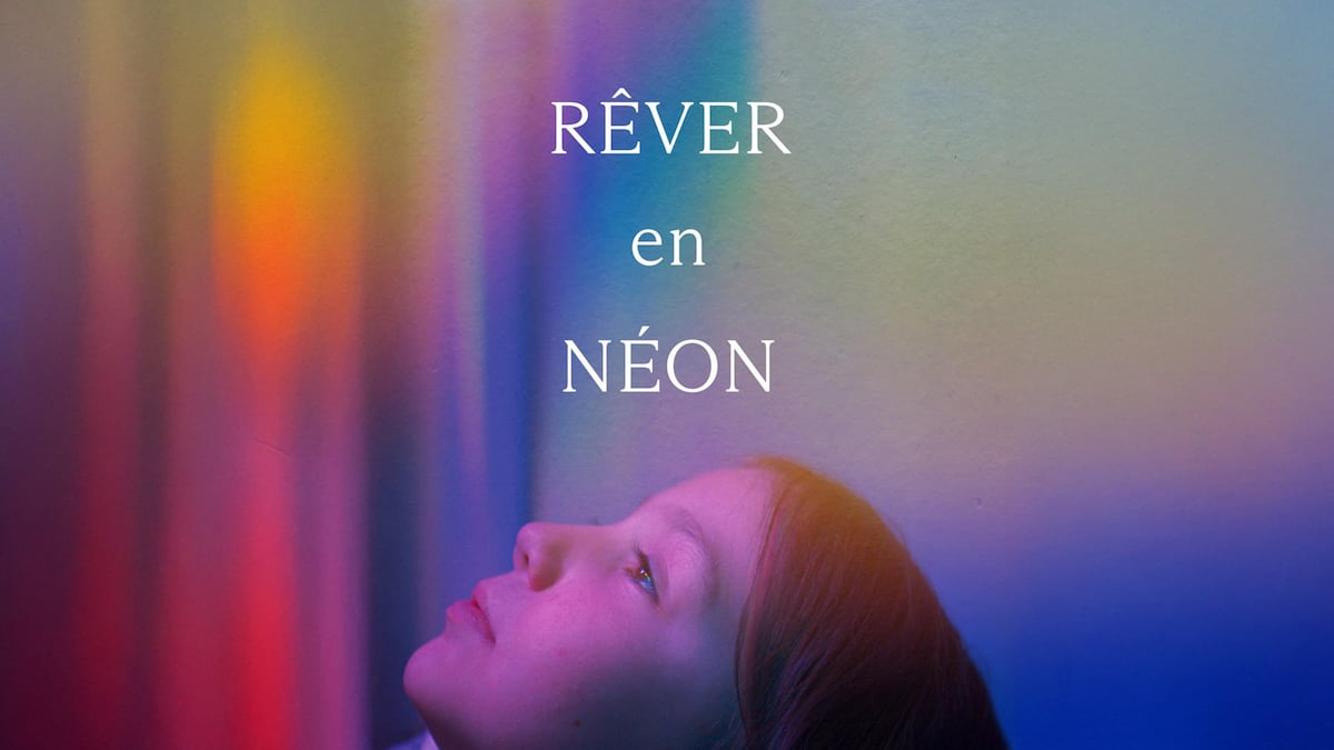 Rêver en néon | Films | ICI TOU.TV