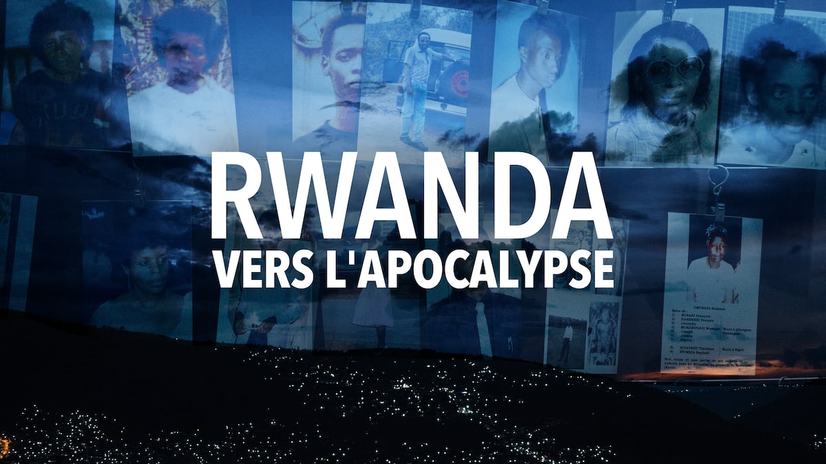 Rwanda Vers L Apocalypse Films Ici Tou Tv