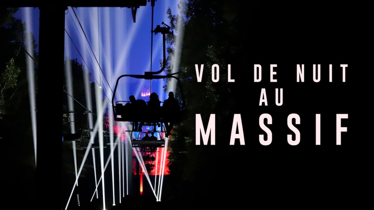 Vol de nuit au Massif | Films | ICI TOU.TV