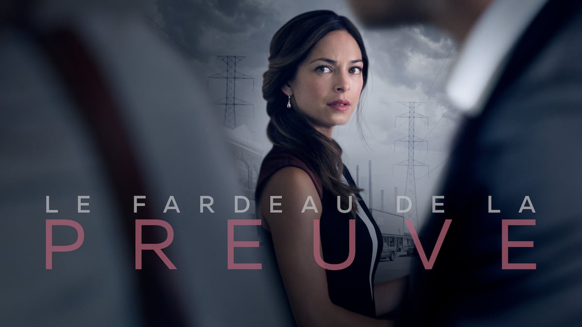Le fardeau de la preuve | Séries | ICI TOU.TV