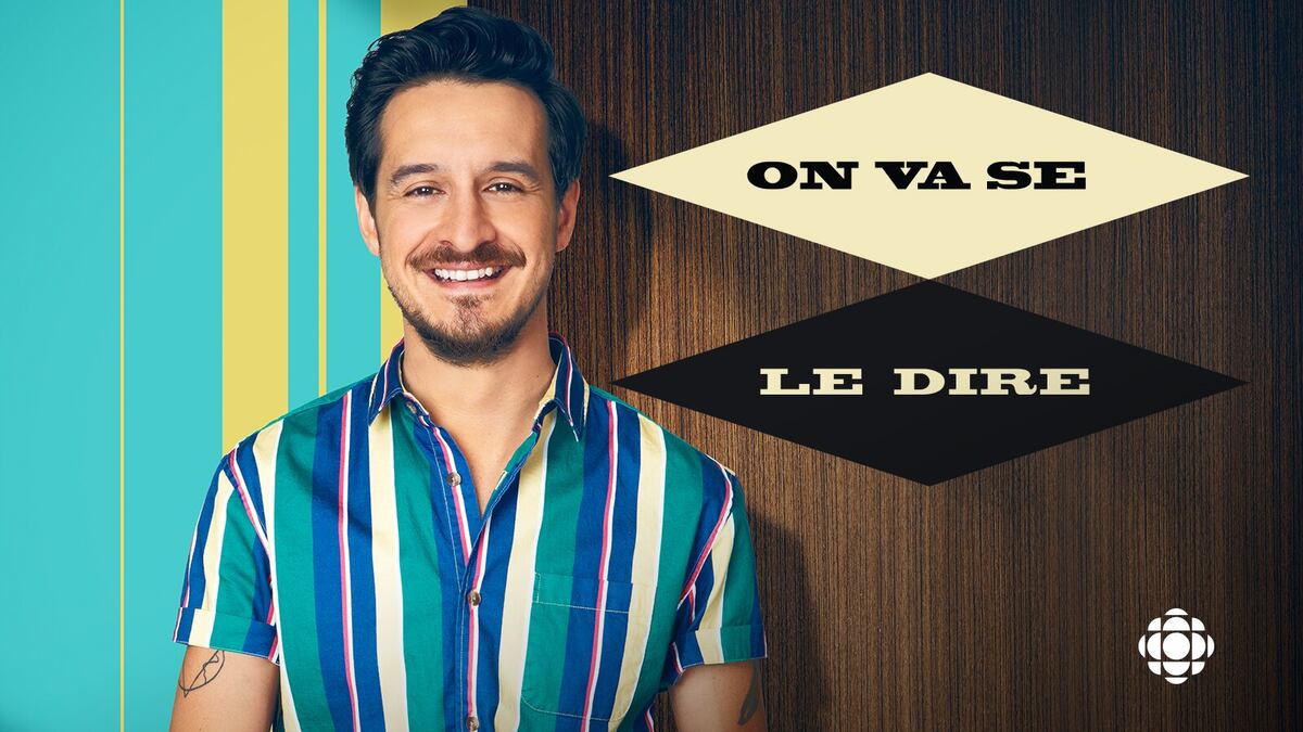 On va se le dire | Émissions | ICI TOU.TV