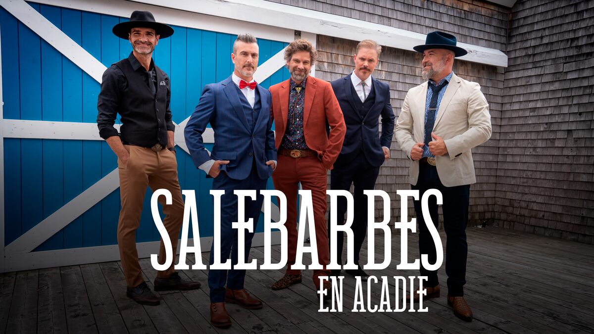 Salebarbes en Acadie | Émissions | ICI TOU.TV